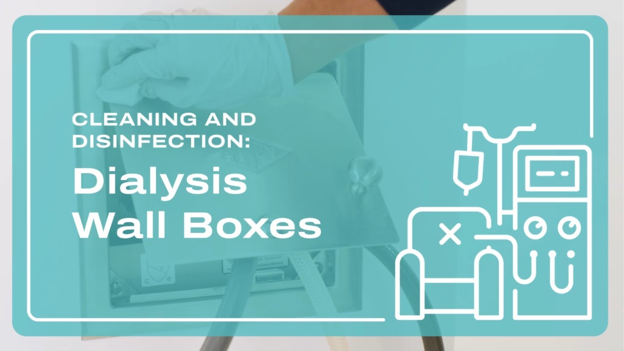 Cleaning and Disinfection: Dialysis Wall Boxes - YouTube