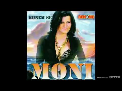 Moni - Kad prstom upirem u tebe (Audio 2008)