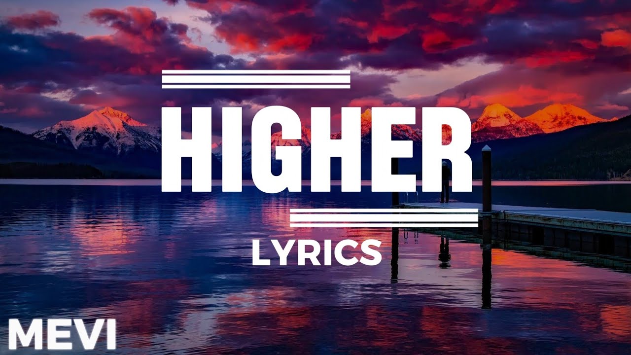 HIGHER - Dynamic Lyrics - YouTube