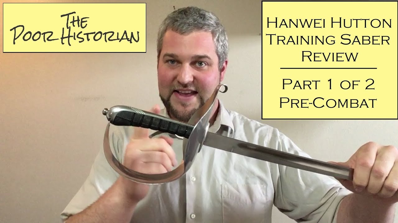 Hanwei Hutton Saber Review: Part 1 of 2 - YouTube