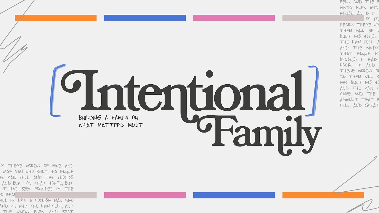 [Intentional Family]: Building a Lasting Family - YouTube