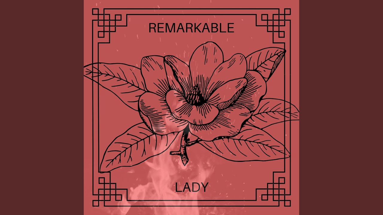 Remarkable Lady - YouTube