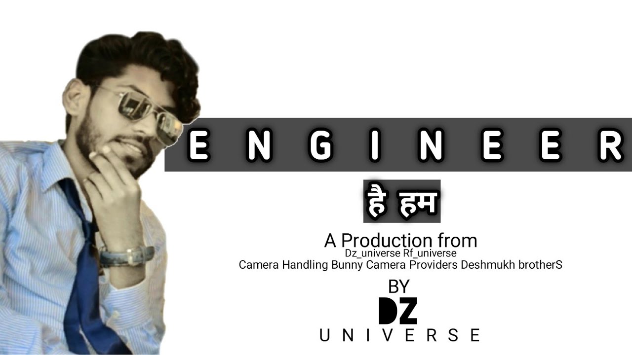 Engineer Hai Hum | Engineers Day 2019 | New Song of Engineers | DZ ...