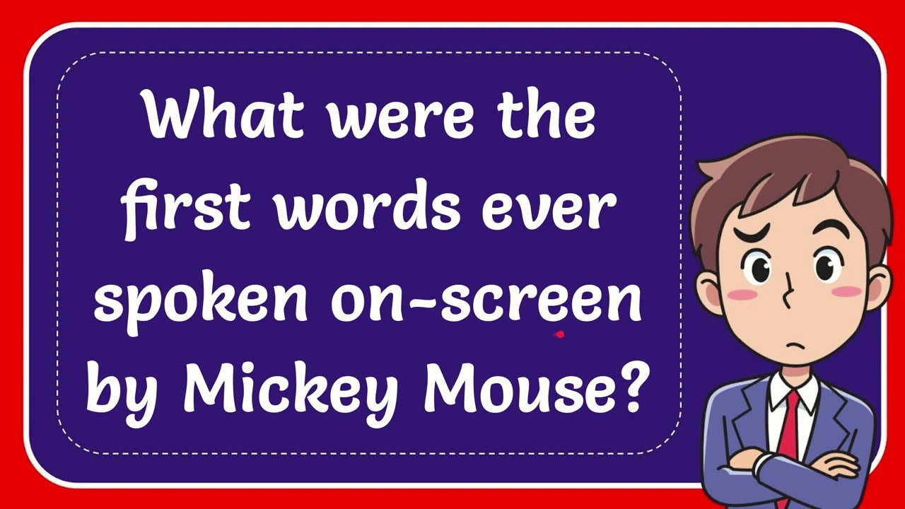 What were the first words ever spoken on screen by Mickey Mouse? - YouTube
