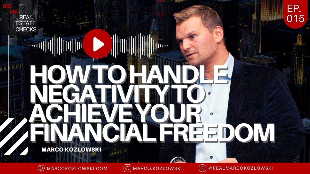 How To Handle Negativity To Achieve Financial Freedom (Big Fat Real ...