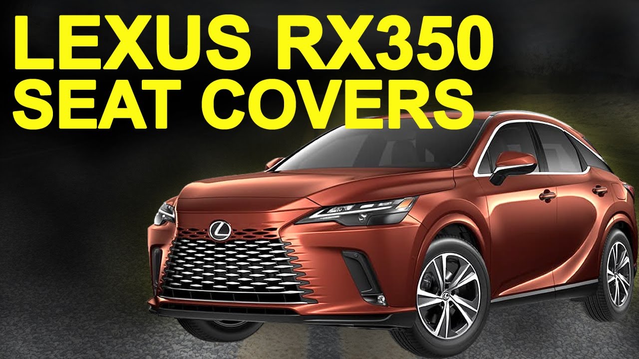 Top 5: Best Lexus RX 350 Seat Covers | USA | 2024 - YouTube