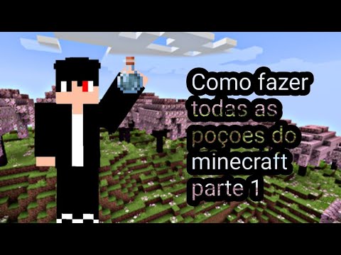 Como fazer todas as poçoes do minecraft Parte 1 - YouTube