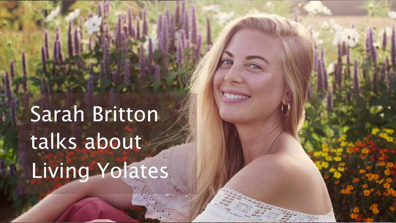 Sarah Britton talks about Living Yolates - YouTube