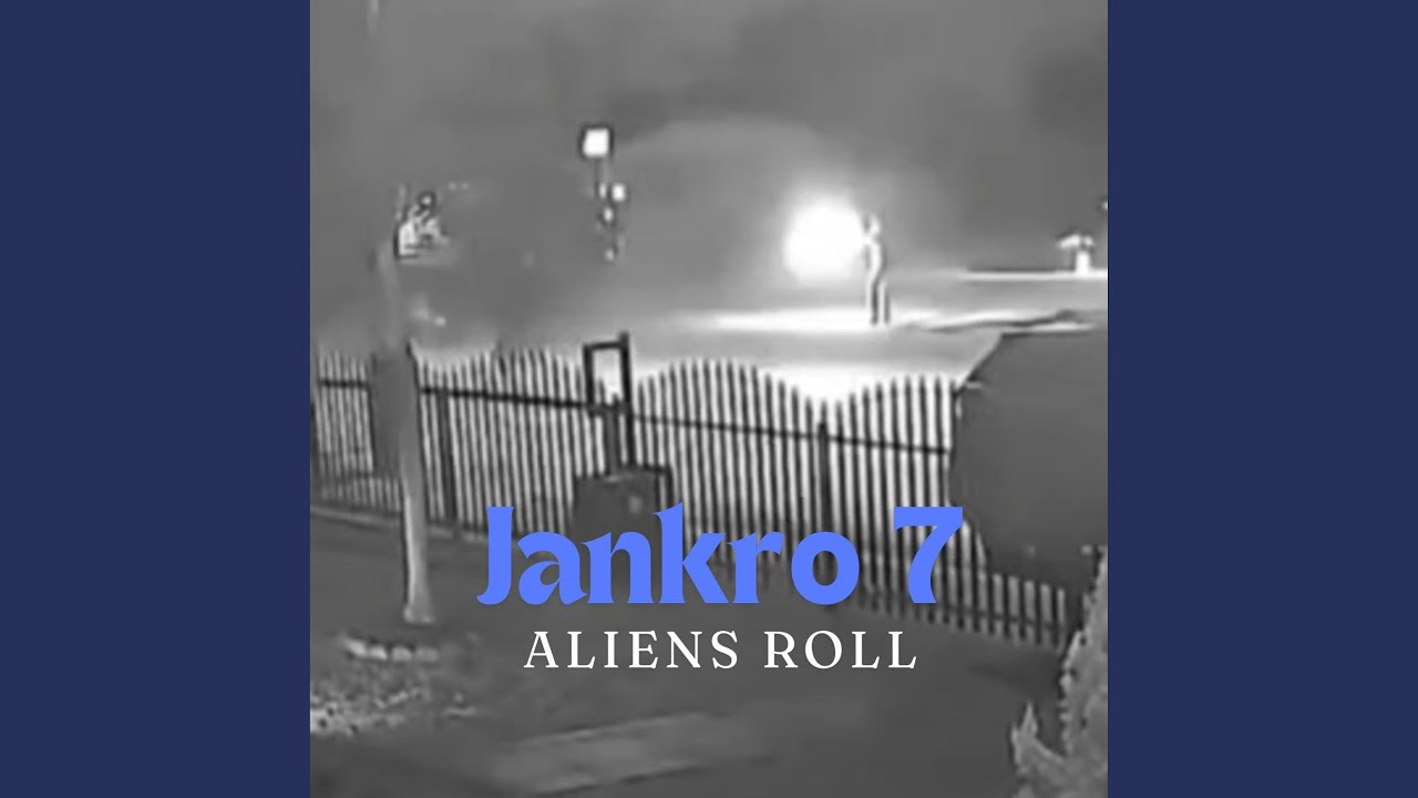 Aliens Roll (feat. Jankro 7) - YouTube