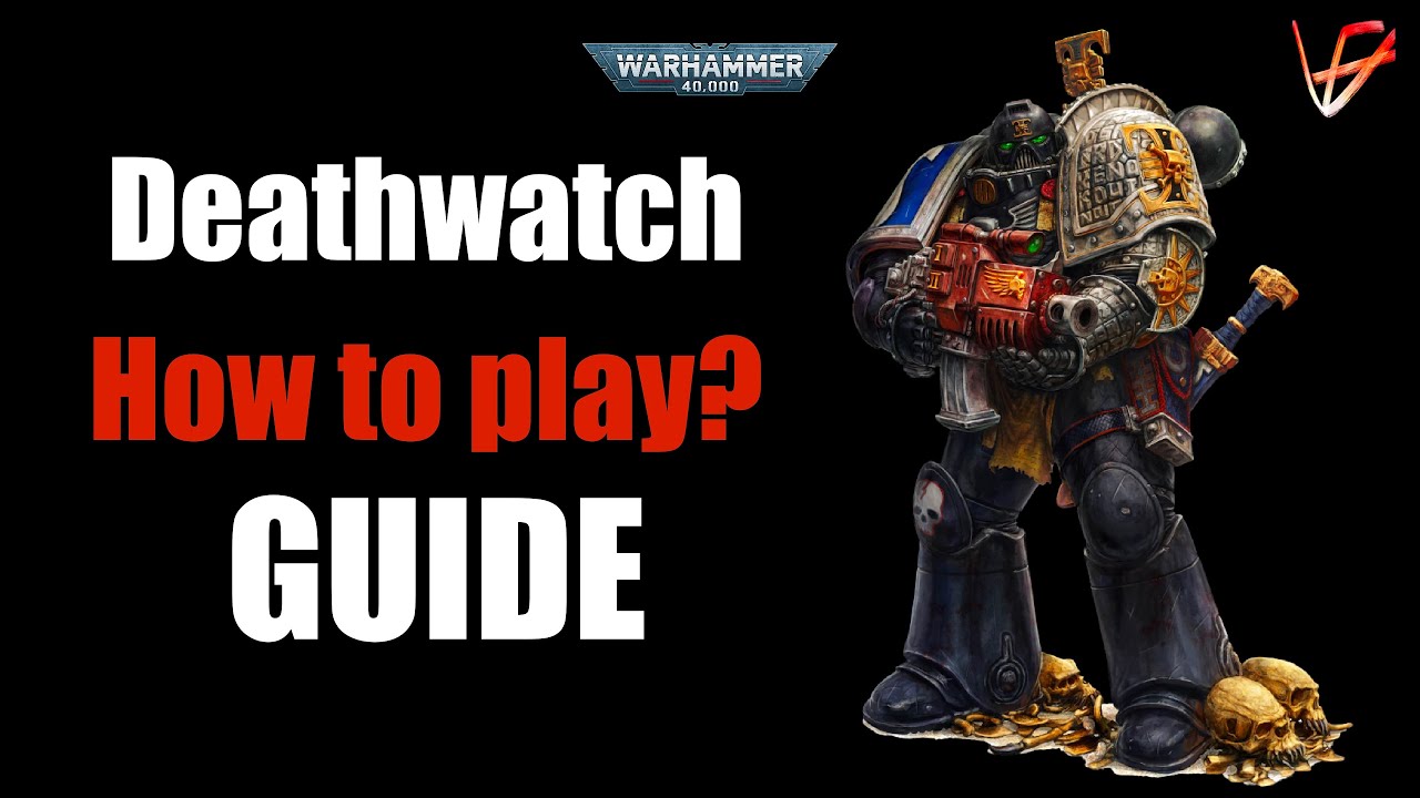 How to play Deathwatch Space Marines in 10th Edition - Guide ...