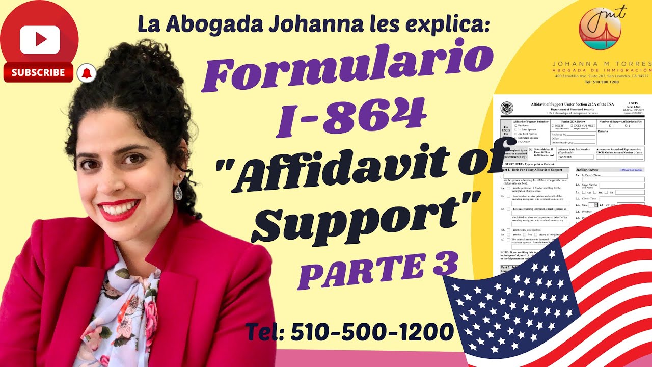 Parte 3: Formulario de Inmigración I-864, Affidavit of Support - YouTube