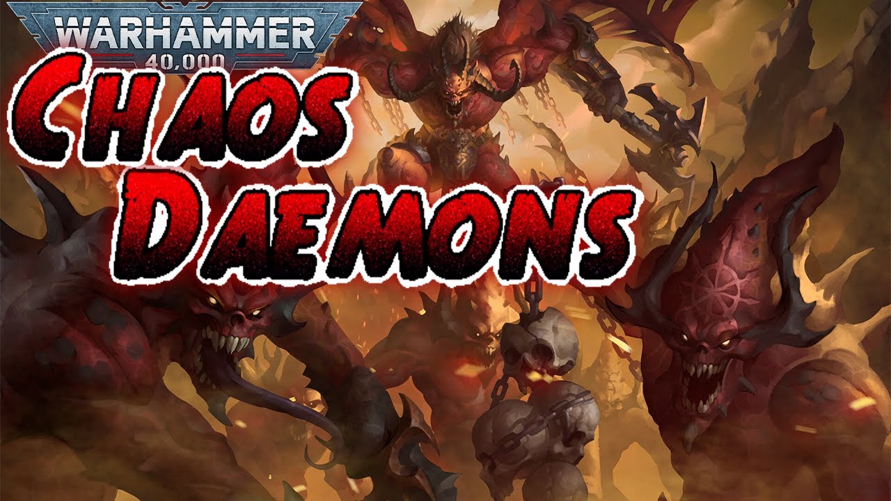 Chaos Daemons Những Thực Thể Đáng Sợ Của Warp | Warhammer 40K - YouTube
