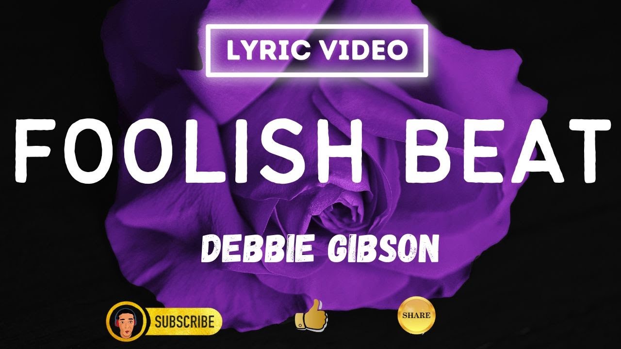 FOOLISH BEAT | Debbie Gibson | Lyric Video - YouTube