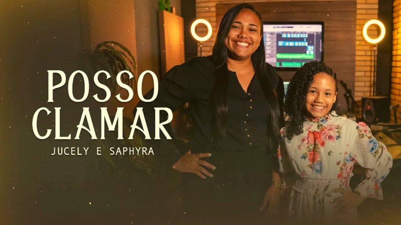 Jucely e Saphyra | Posso Clamar [Cover Eyshila] - YouTube