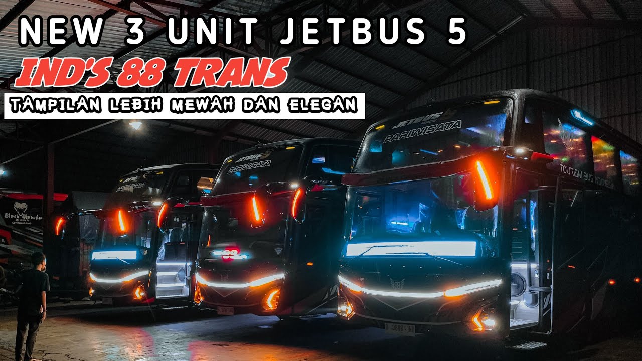NEW RILIS 3 UNIT JETBUS 5 MILIK INDS 88 TRANS - YouTube