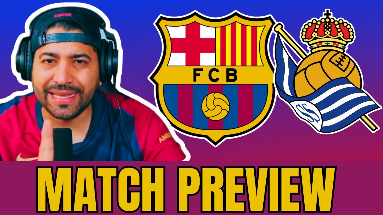 🔥 Barcelona vs. Real Sociedad | Matchday Preview! ⚔️ Can Barça Secure ...