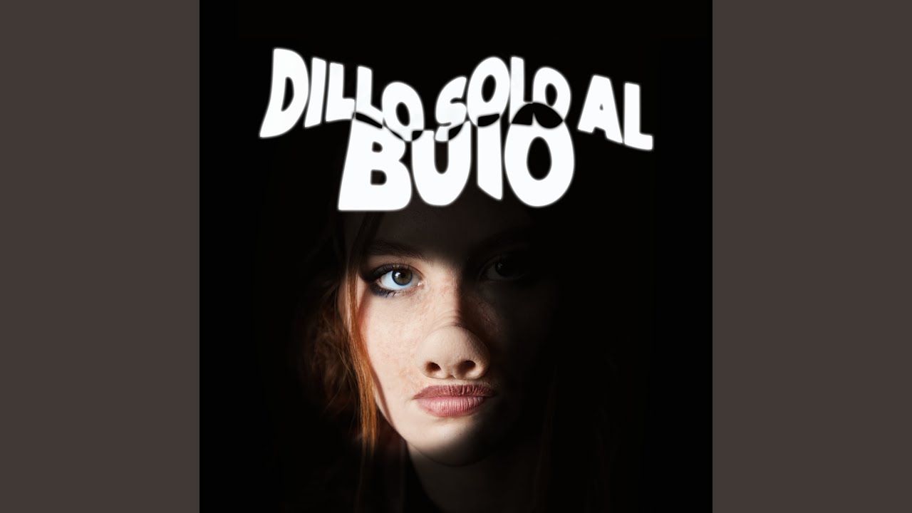 Dillo Solo Al Buio - YouTube