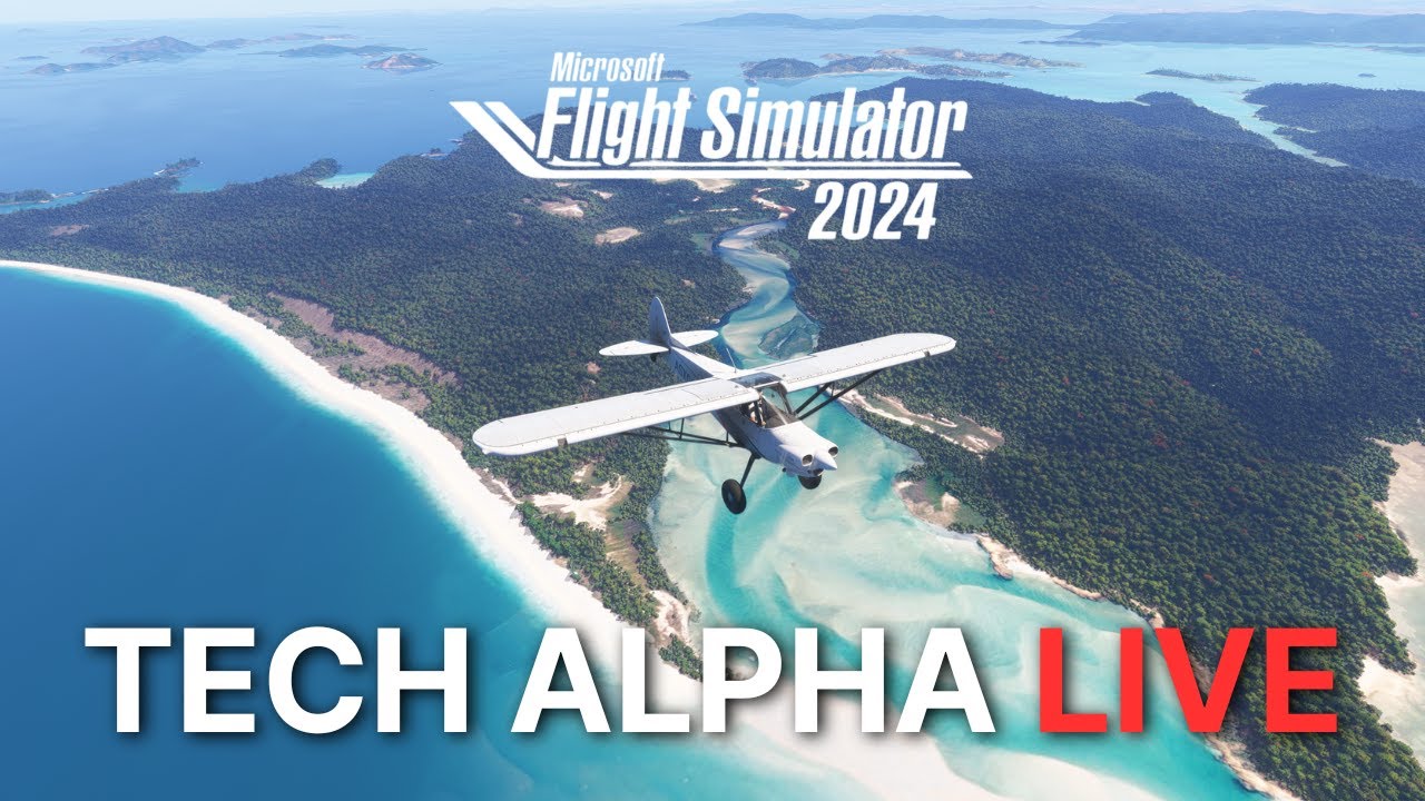 Microsoft Flight Simulator 2024 Technical Alpha LIVE - YouTube