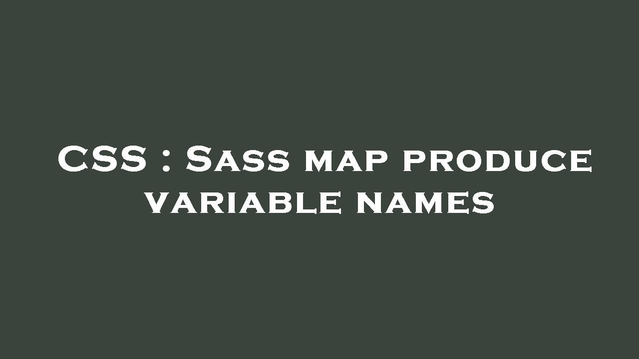 Css Sass Map Produce Variable Names Youtube