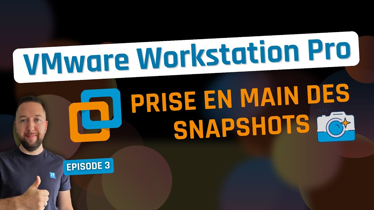 VMware Workstation Pro - Episode 3 - Les snapshots - YouTube