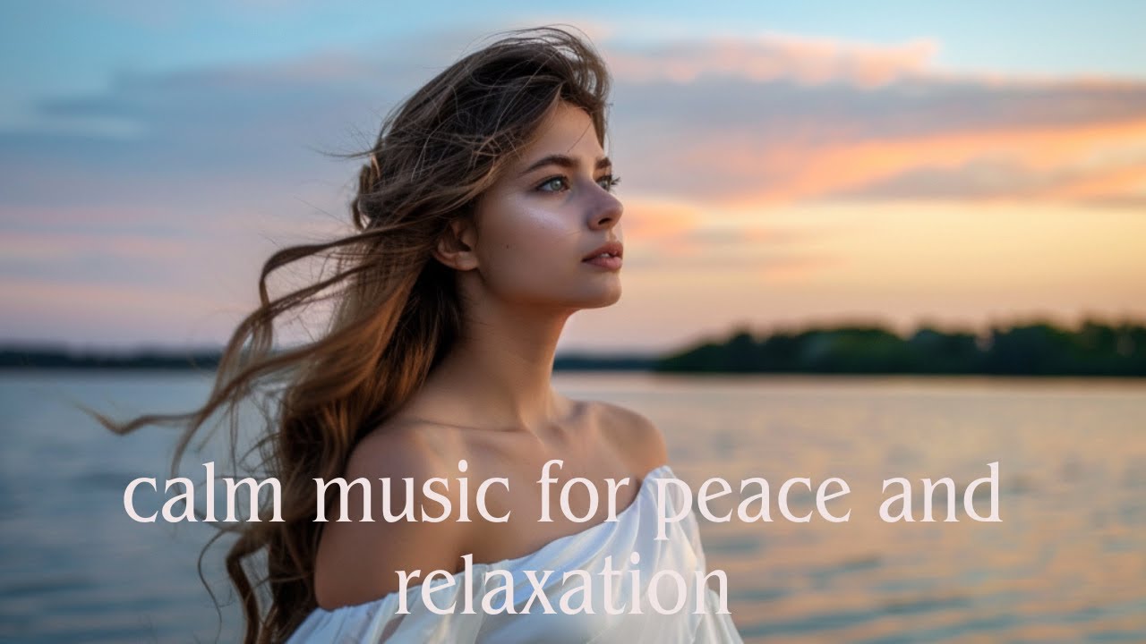 relax＆unwind | calm music for peace and relaxation🎵 - YouTube
