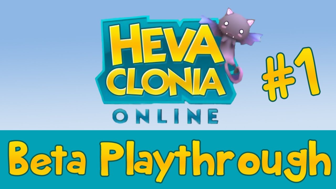 Heva Clonia Online BETA [Part 1] - YouTube