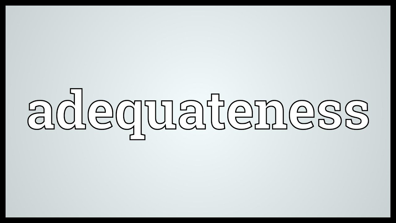 Adequateness Meaning - YouTube