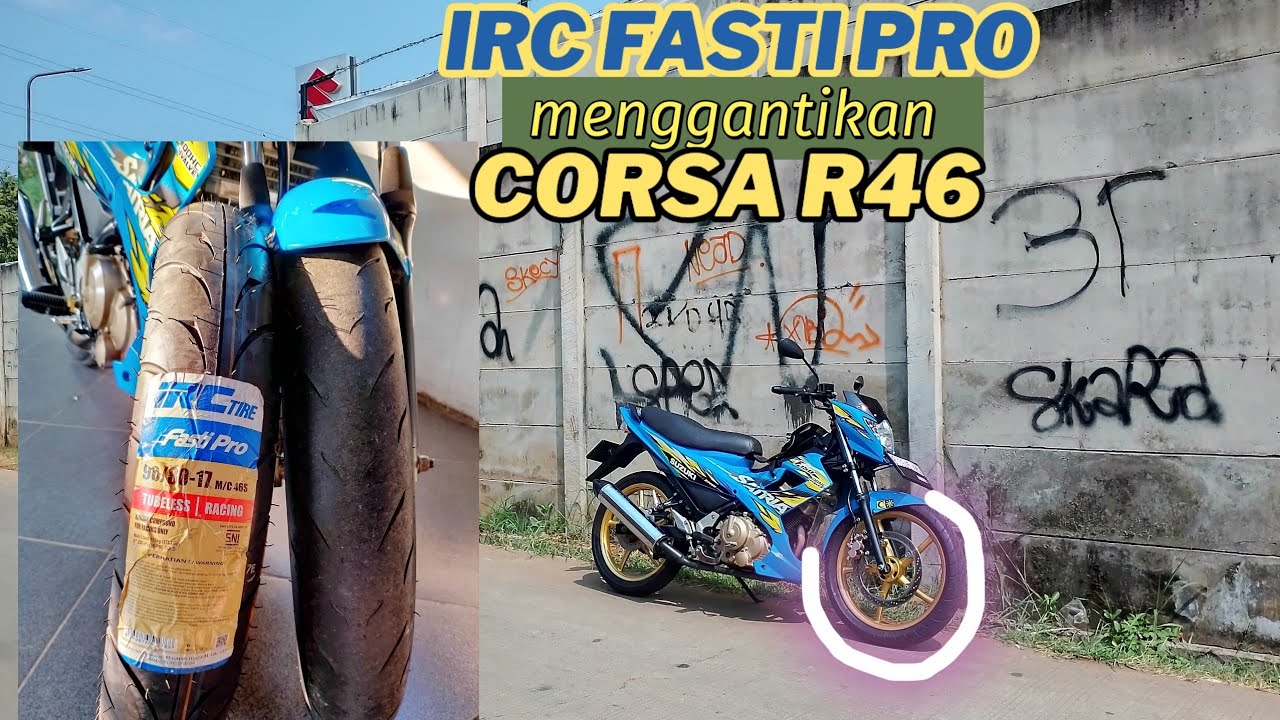 BAN IRC FASTI PRO SOFT COMPOUND buat SATRIA FU langsung berasa jadi ...