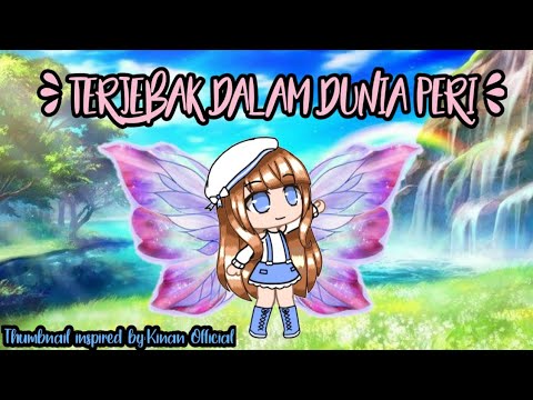 Terjebak di Dunia Peri || GCMM Indonesia (Thumbnail inspired by:Kinan ...