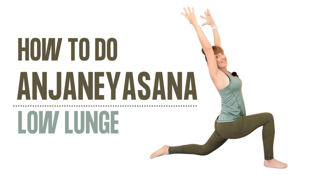 How To Do Anjaneyasana Low Lunge Tutorial For Beginners Plus Tips