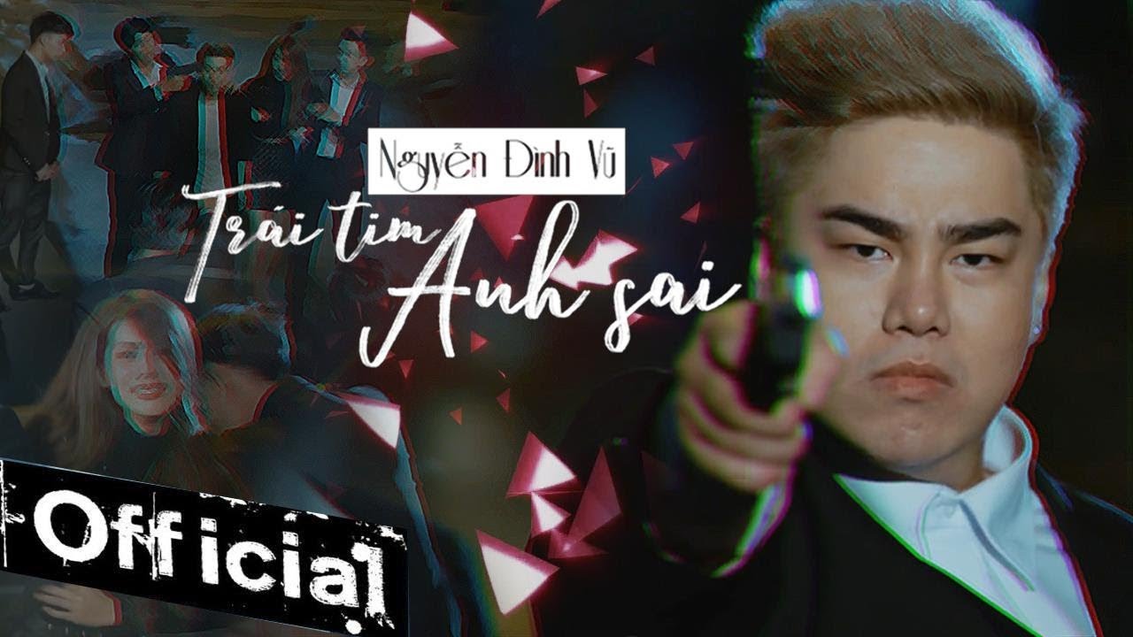 Trái Tim Anh Sai - Nguyễn Đình Vũ (MV 4K OFFICIAL) - YouTube