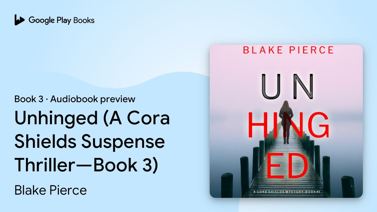 Unhinged (A Cora Shields Suspense Thriller—Book… by Blake Pierce ...