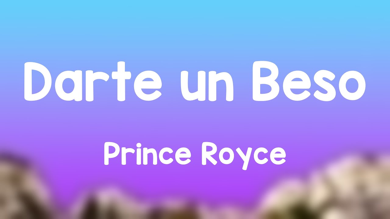 Darte un Beso - Prince Royce (Lyrics) - YouTube