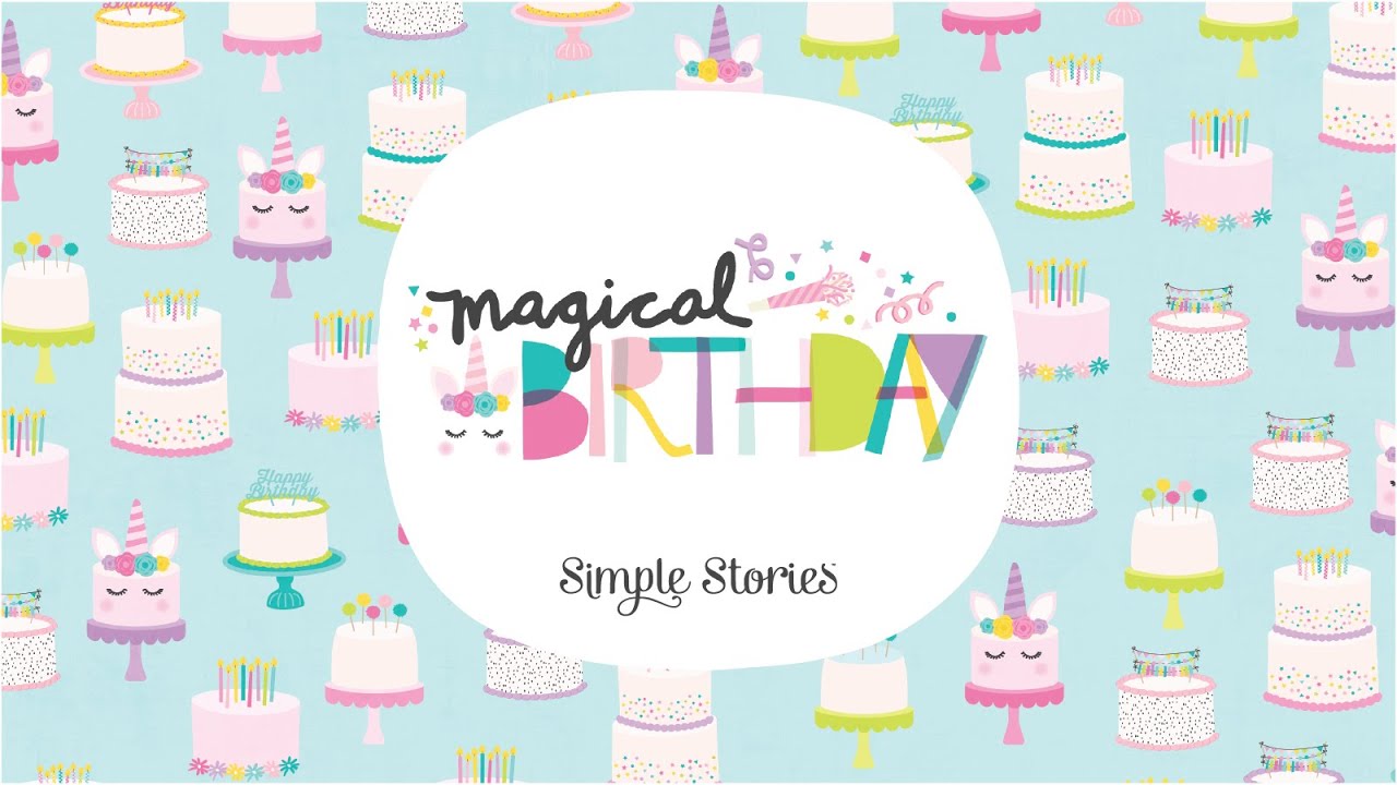 Magical Birthday Collection by Simple Stories - YouTube