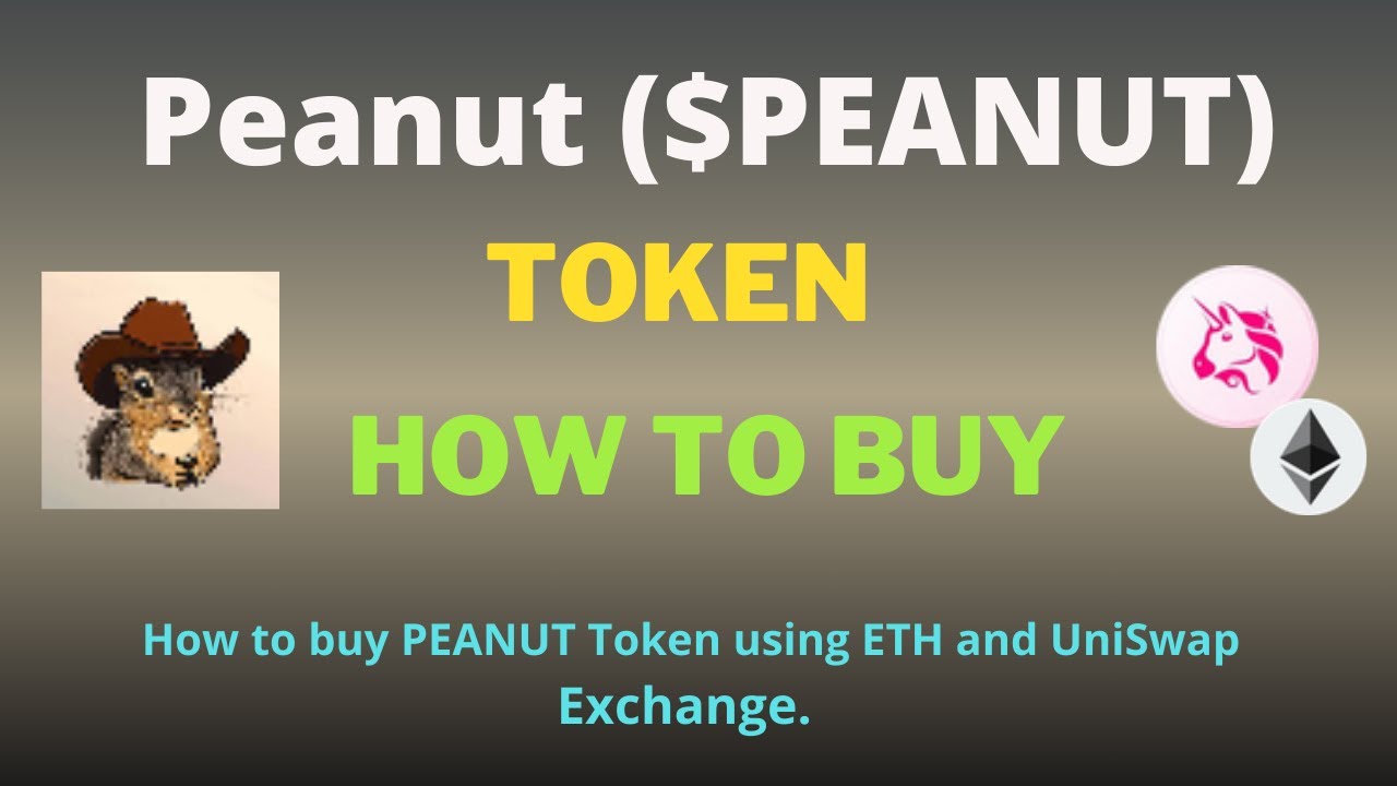 How to Buy Peanut (PEANUT) Token Using UniSwap Exchange and ETH on ...