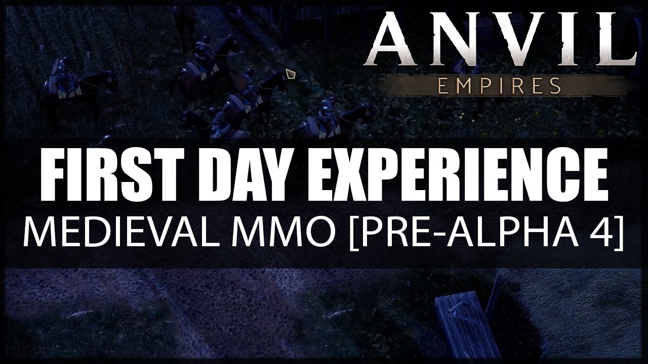 First Official Day in ANVIL EMPIRES Medieval MMO Pre-Alpha 4 ...