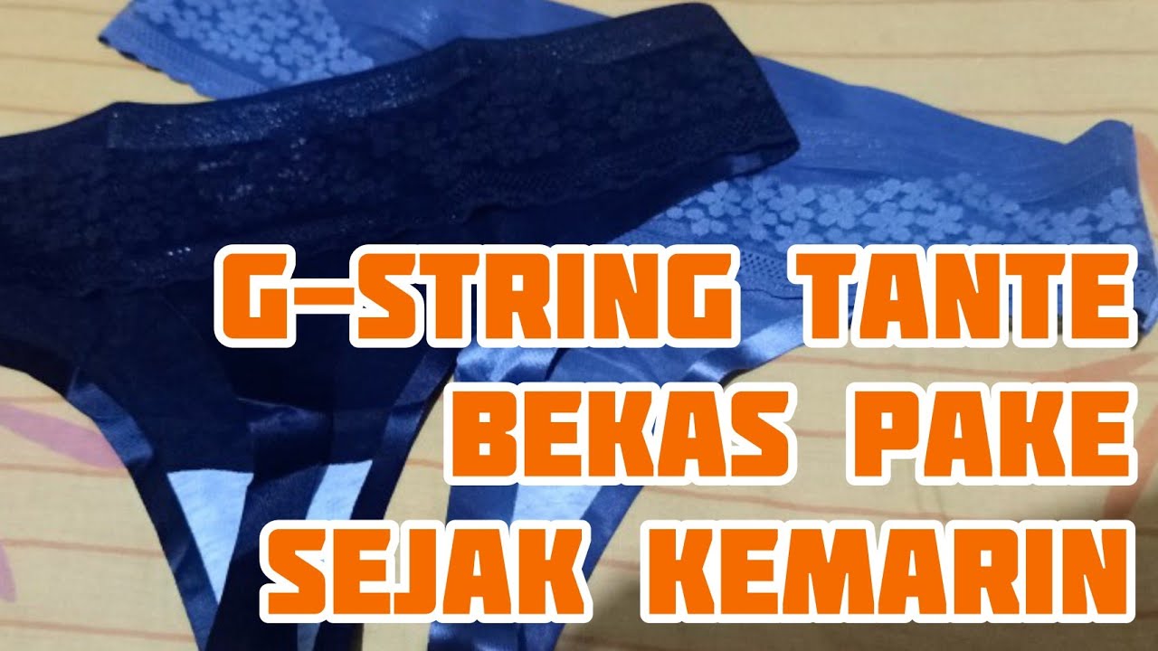 Review G-String punya tante, dua2nya bekas dipake - YouTube