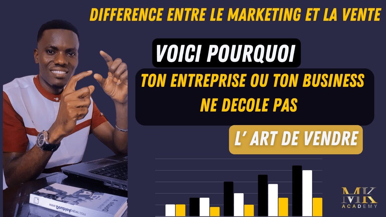 DIFFERENCE ENTRE LE MARKETING ET LA VENTE - YouTube