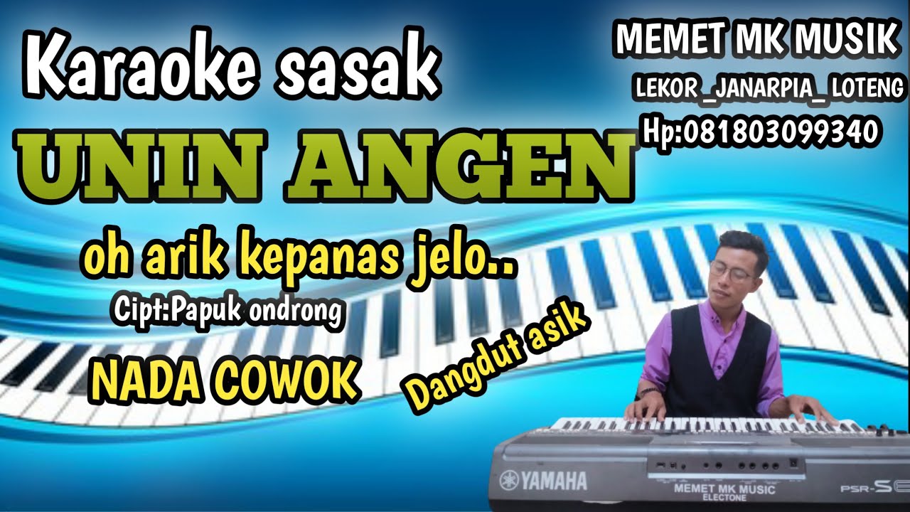 Karaoke sasak 2023 -oh arik kepanas jelo_UNIN ANGEN-nada cowok_arr ...