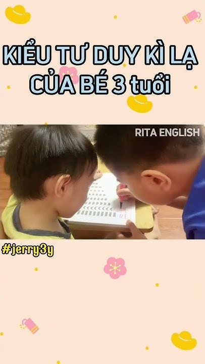 KIỂU TƯ DUY KÌ LẠ của bé 3 tuổi - YouTube