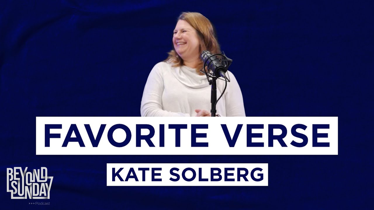 Favorite Verse: Kate Solberg | King of Kings Church - YouTube