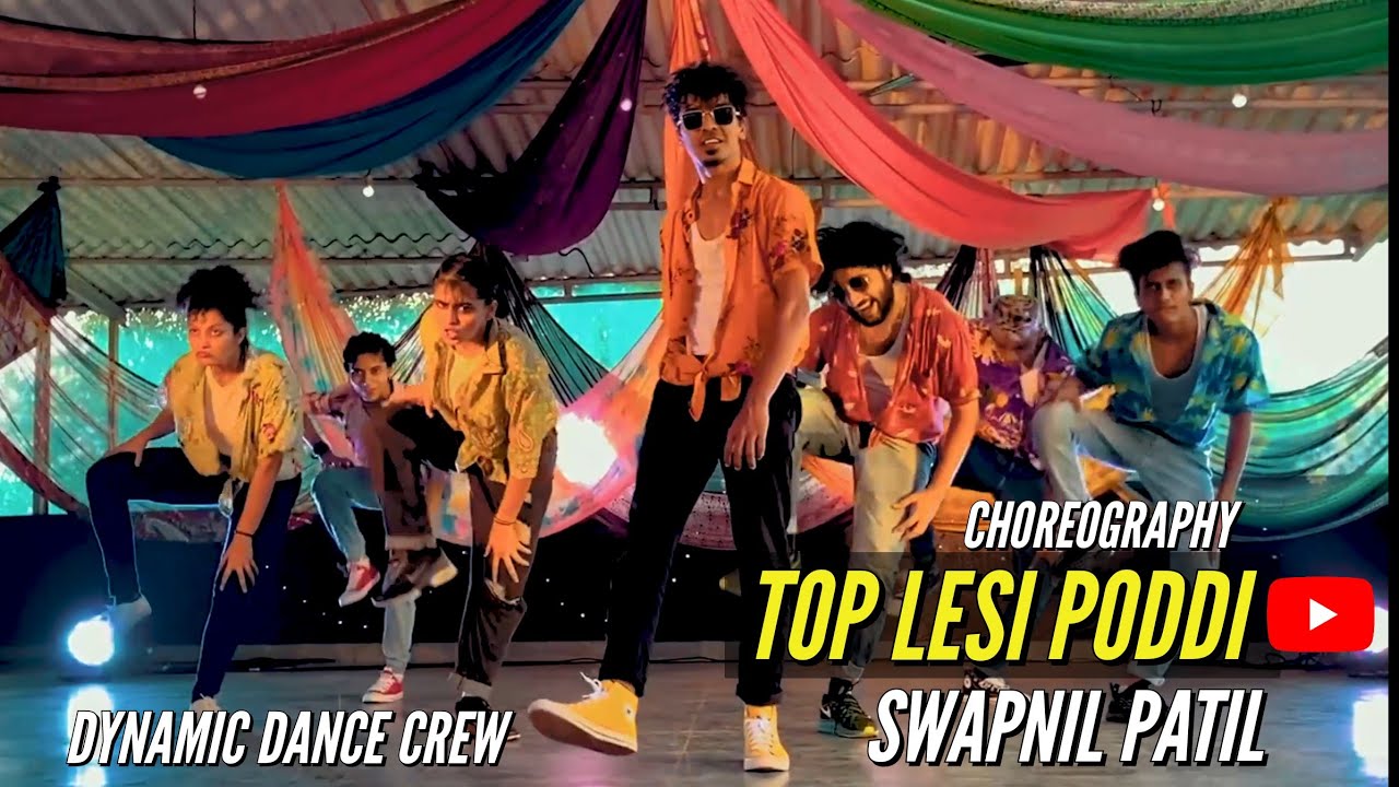 Top Lesi Poddi || Choreography - Swapnil Patil FT. Dynamic Dance Crew ...