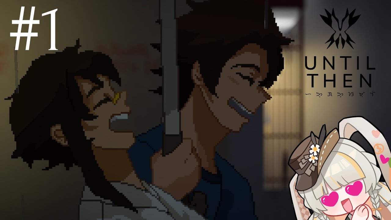 #1 Let's Play Until Then!! New students and best friends! [Vtuber][VOD ...