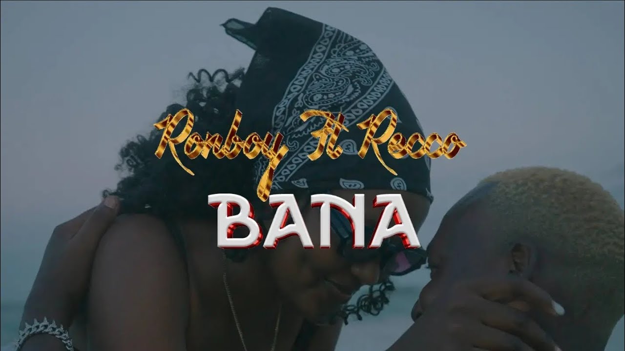 Ronboy_ft_Reccoh_BANA -(official video) - YouTube