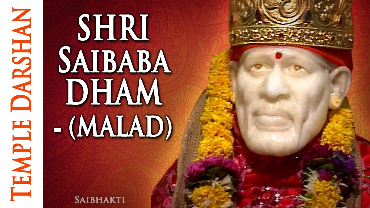 Shri Sai Dham (Malad) - Temple Darshan - Sai Baba Temples Documentary ...