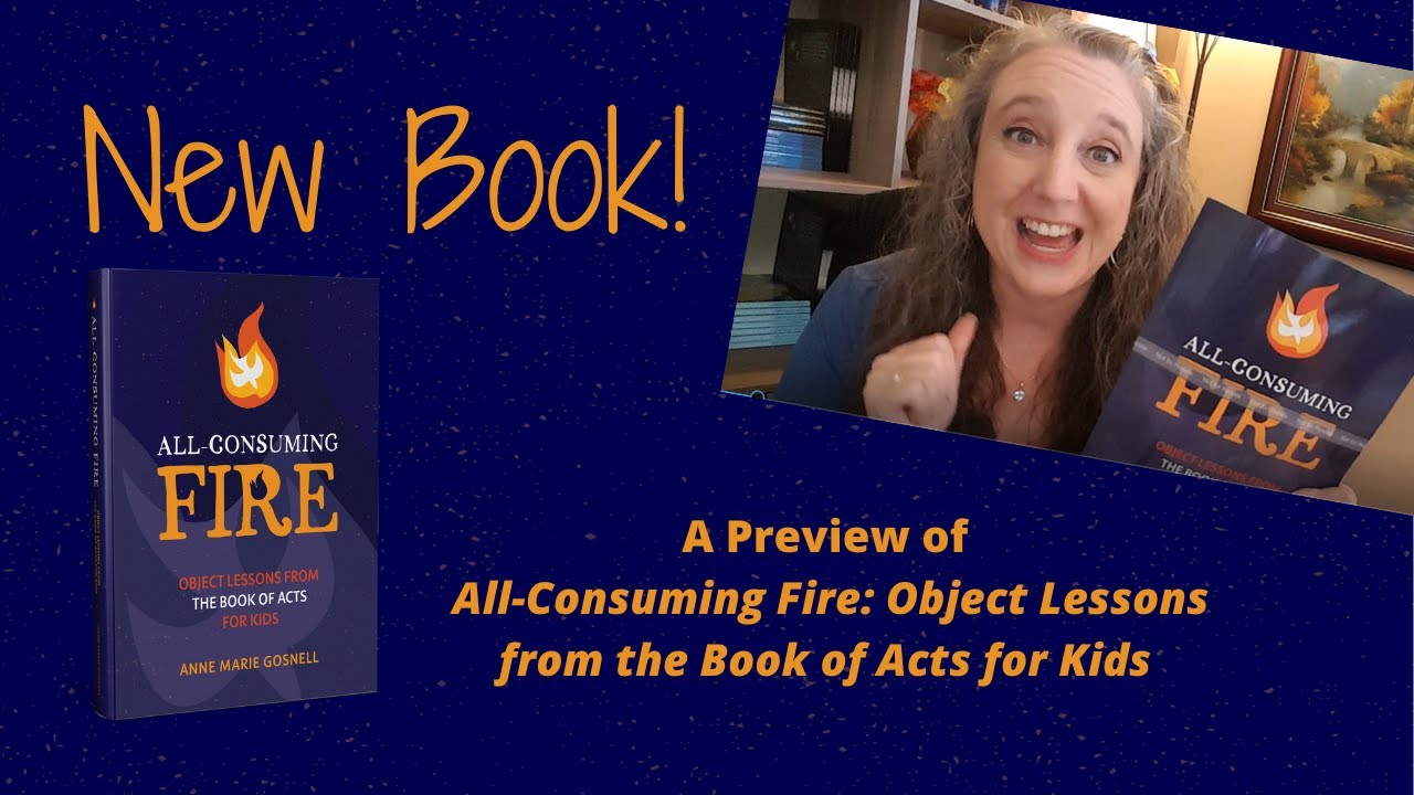 The Book of Acts for Kids - All-Consuming Fire Book Preview!! - YouTube