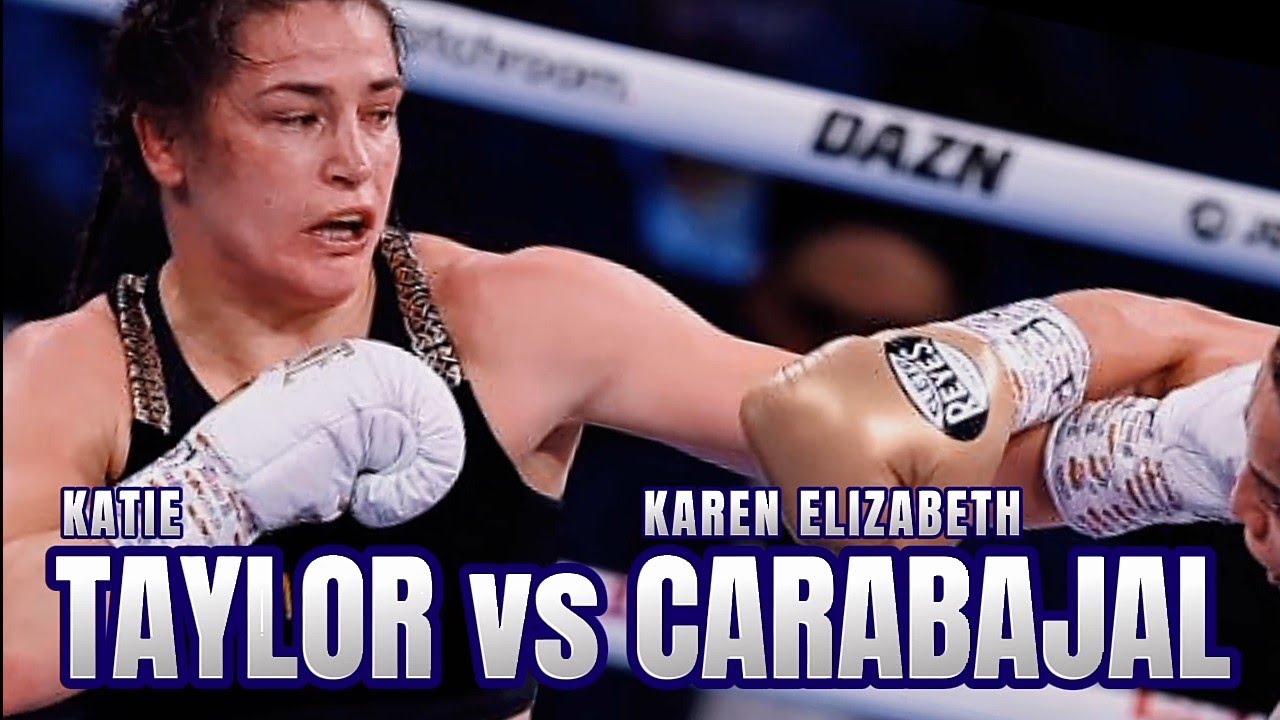 KATIE TAYLOR VS KAREN ELIZABETH CARABAJAL BOXING HIGHLIGHTS - YouTube