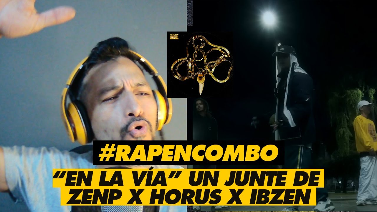 ZEN P IBZEN HORUS RODESENSE - EN LA VÍA // DELASCALLES REACCIONA # ...