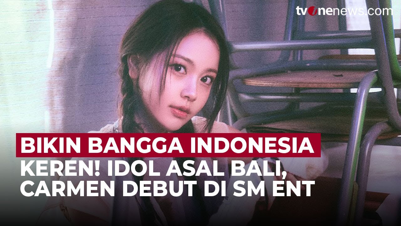 Remaja Asal Bali Nyoman Ayu Carmenita Debut Jadi Idol Korea di SM Entertainment | OneNews Update ...