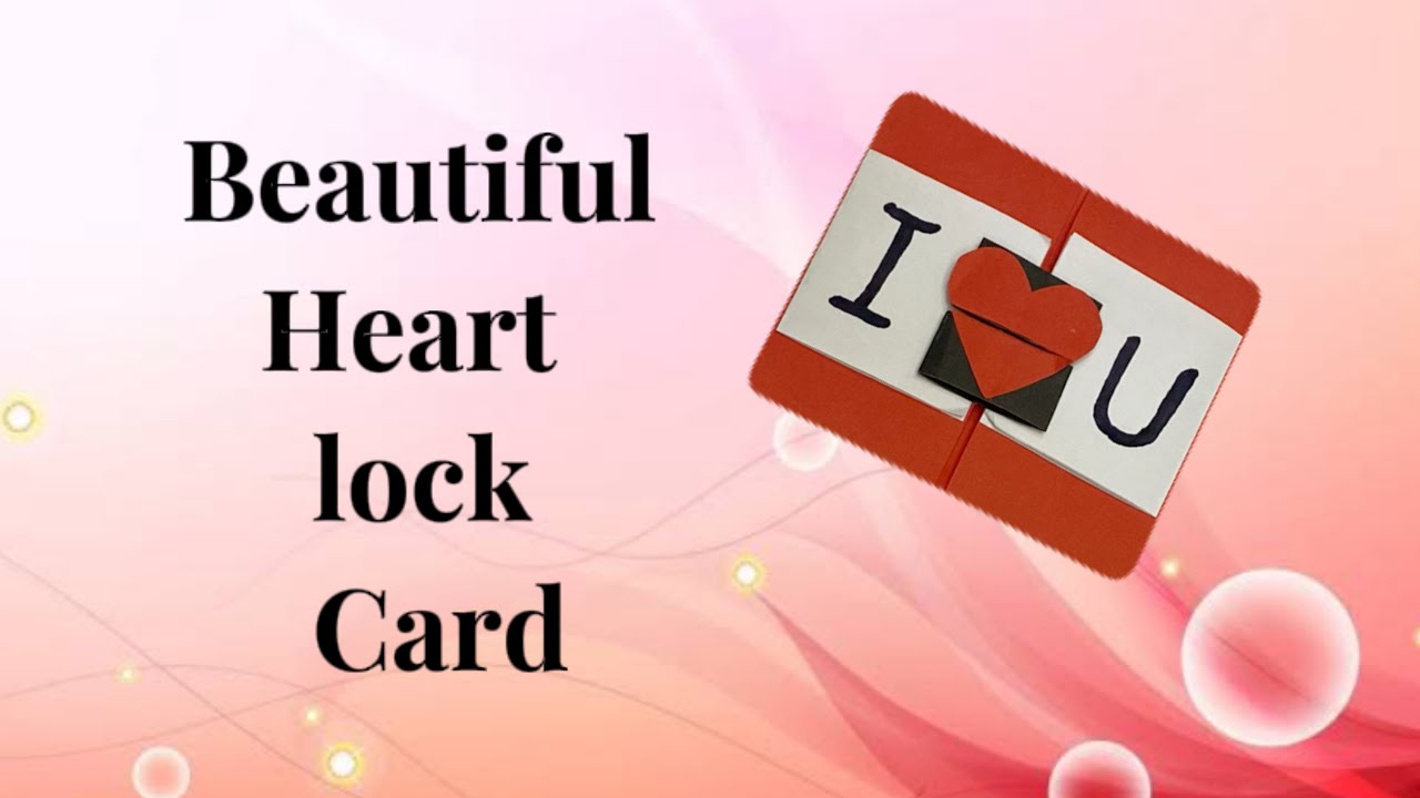 Beautiful Heart Lock Card | Special Birthday Card For You Love One ️🥰 ...